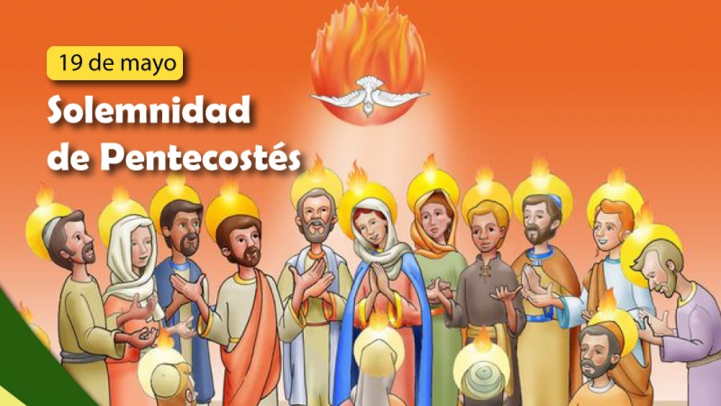 Solemnidad de Pentecostés 19 de mayo